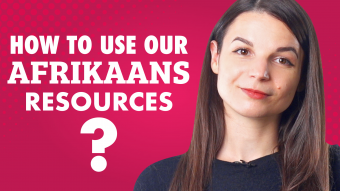 Learning Strategies - AfrikaansPod101