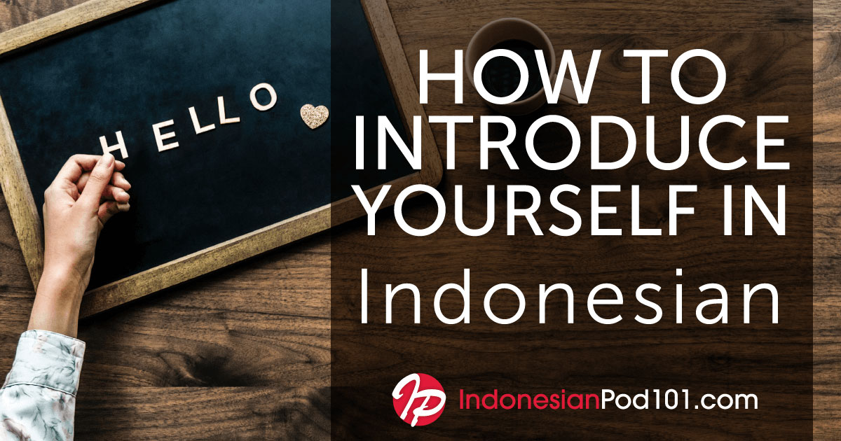 How to Introduce Yourself in Indonesian Like a Native