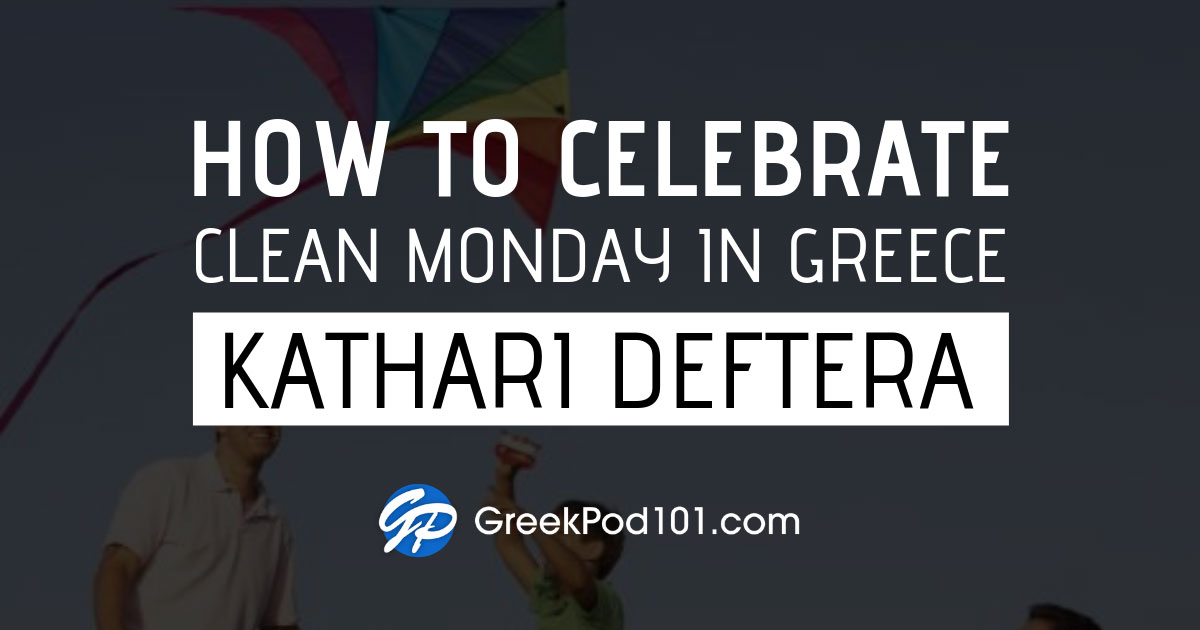 Kathari Deftera: How to Celebrate Clean Monday in Greece