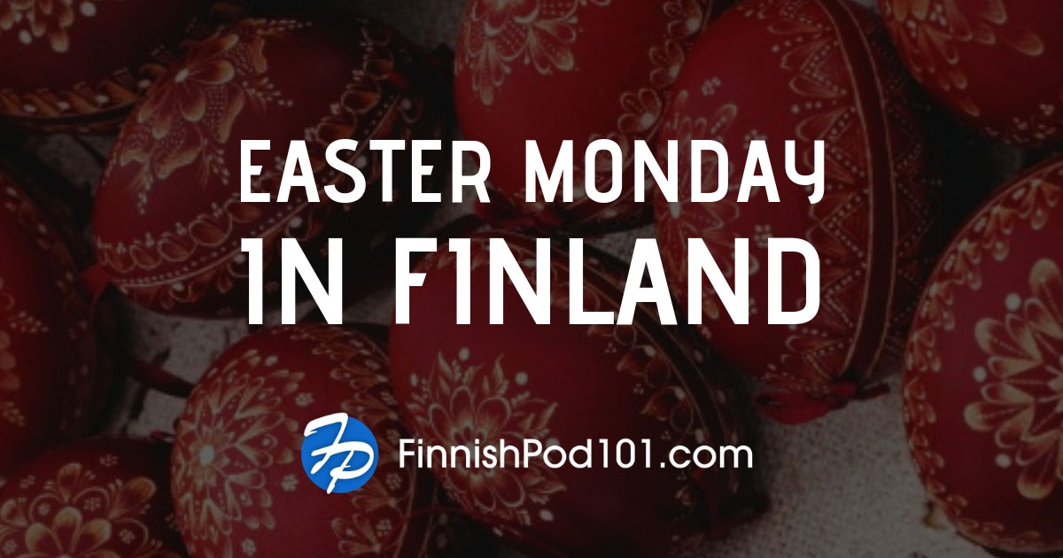 How to Celebrate Easter in Finland