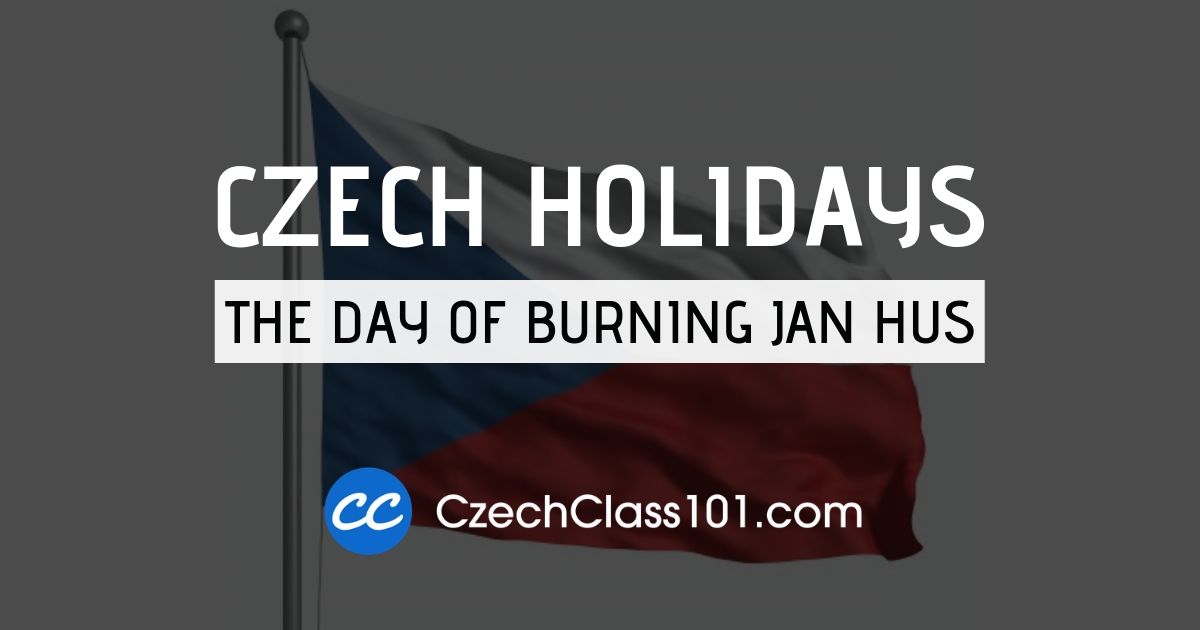 Czech Holidays: The Day of Burning Jan Hus