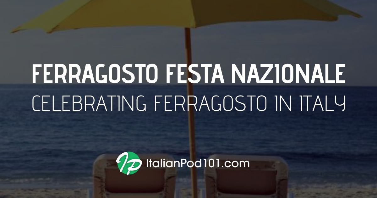 Ferragosto Festa Nazionale: Celebrating Ferragosto in Italy