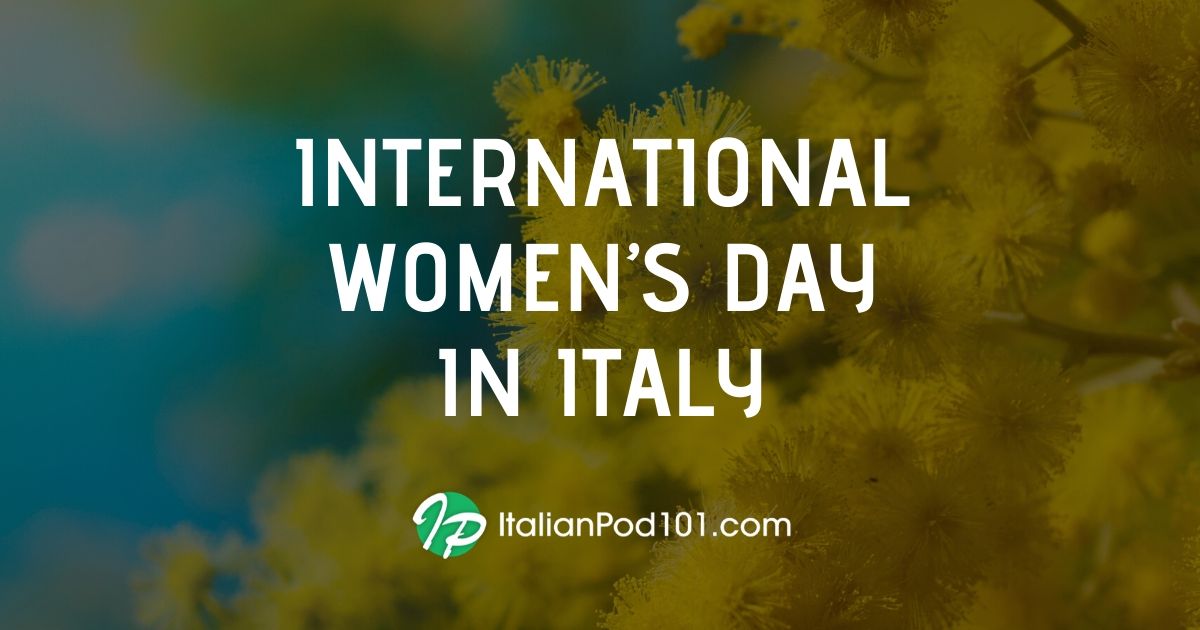 Celebrating International Women’s Day in Italy