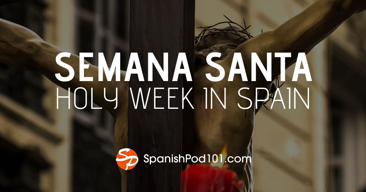 Semana Santa: Celebrating Holy Week in Spain