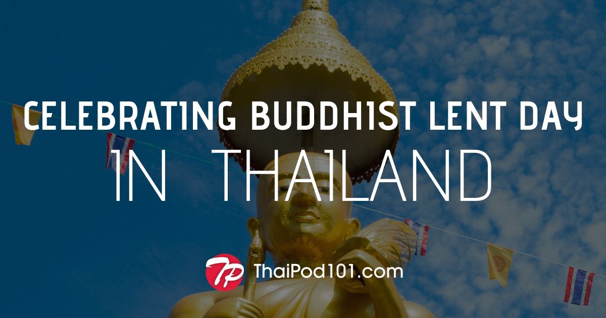 Celebrating Buddhist Lent Day in Thailand