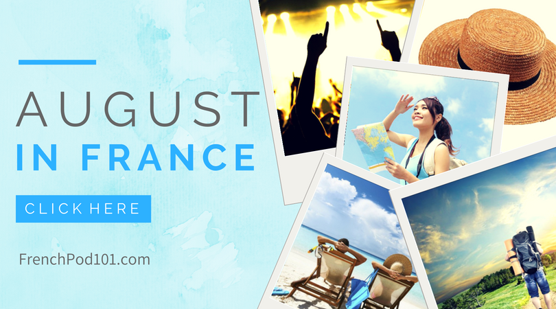 France in August: What’s it Really Like? | FrenchPod101