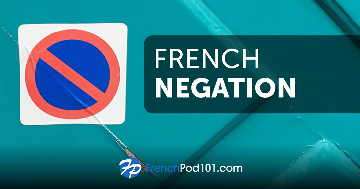 French Negation Learn How To Form Negative Sentences