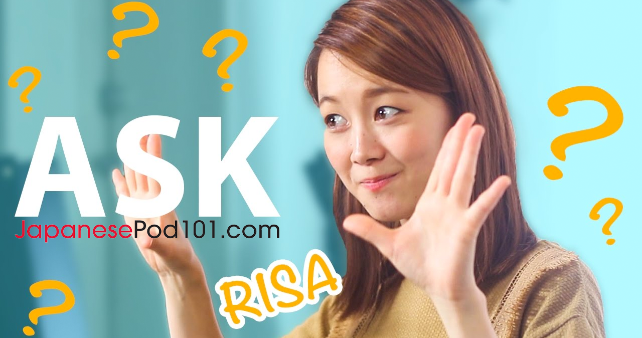 Ask Risa Any Questions about Japan - JapanesePod101